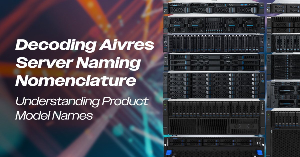Decoding Aivres Server Naming Nomenclature - Aivres